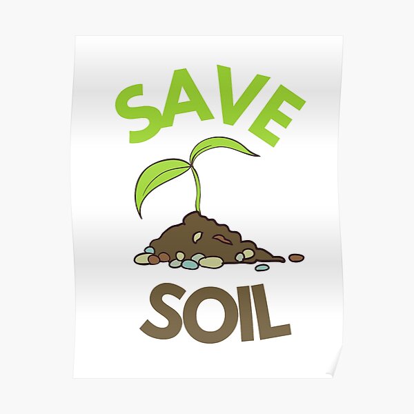 "Save Soil | Save Earth | Save Planet" Poster for Sale by SimplyRelate ...