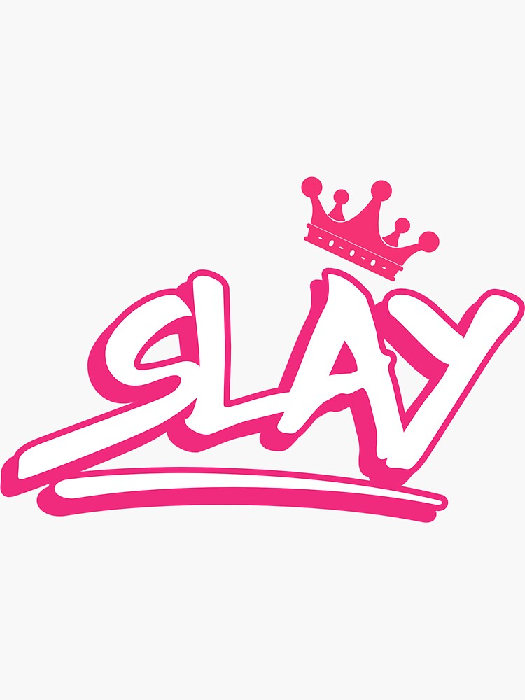 "SLAY QUEEN sticker" Sticker for Sale by ArtMeetsPizza | Redbubble
