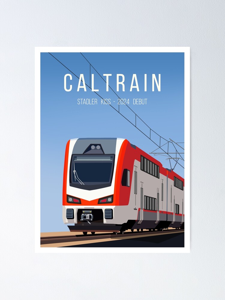 "Caltrain KISS Poster" Poster for Sale by SuloLikesTrains | Redbubble