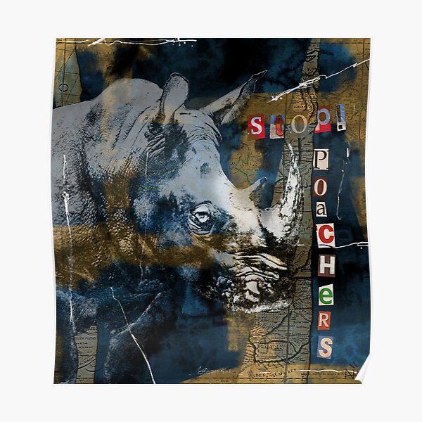 "Stop Rhino Poachers Wildlife Conservation Art" Poster for Sale by ...