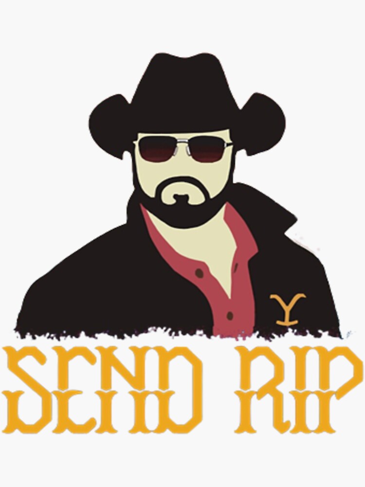 "Send RIP , Yellowstone TV Show Classic" Sticker for Sale by ...