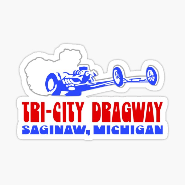 "Tri-City Dragway shirt" Sticker for Sale by TheScrambler | Redbubble