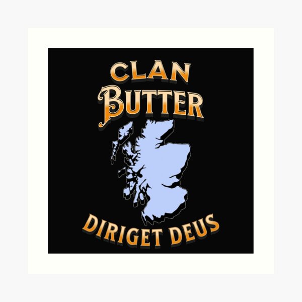 "Clan Butter Motto Scottish Crest" Art Print for Sale by ljrigby ...
