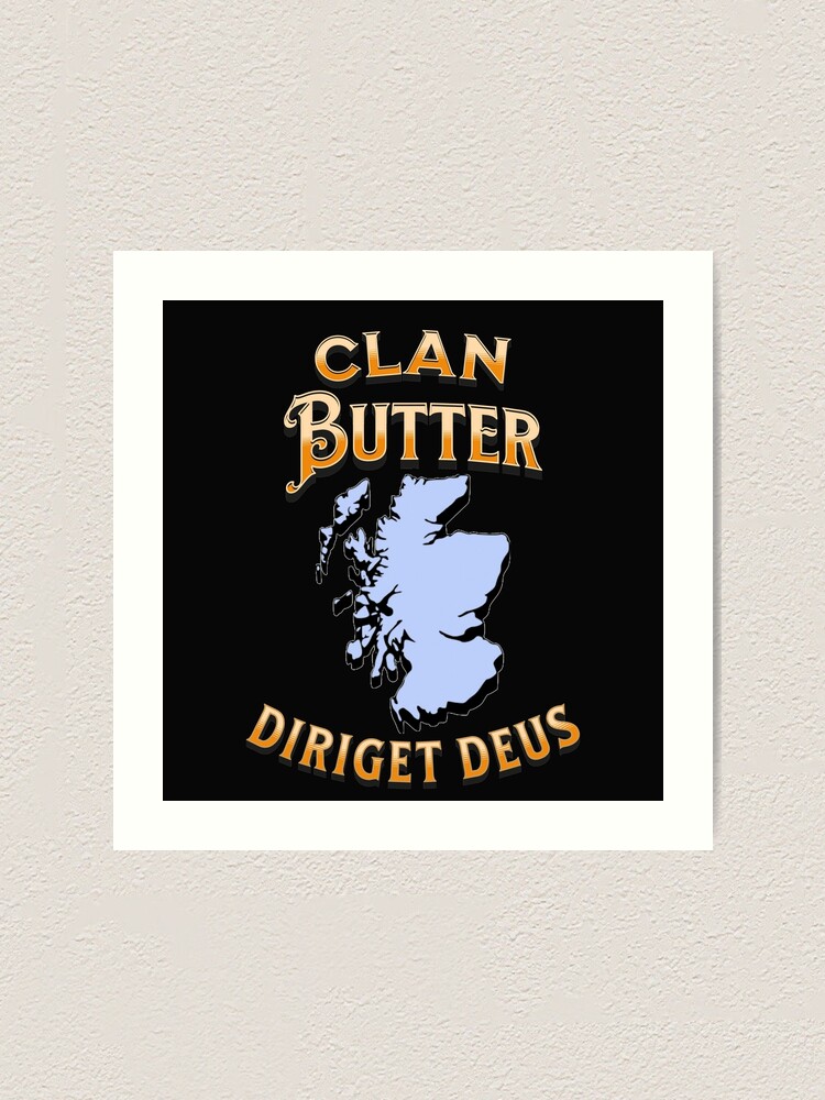 "Clan Butter Motto Scottish Crest" Art Print for Sale by ljrigby ...