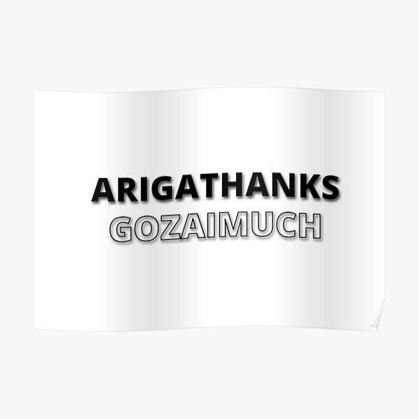 "Arigathanks Gozaimuch" Poster by JoeBoi123 | Redbubble