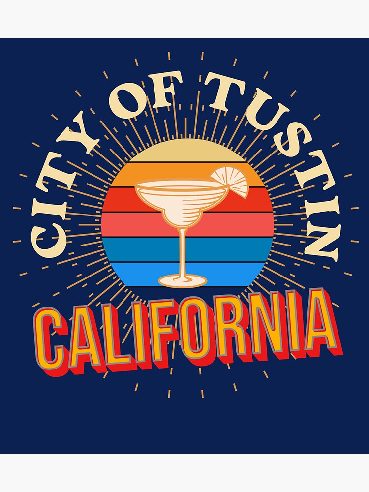 "California City of Tustin" Sticker by PrintPal | Redbubble