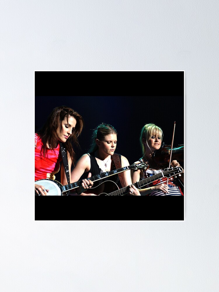 "chicks04 of Dixie Chicks/ The Chicks " Poster for Sale by sboothv ...