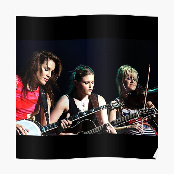 "chicks04 of Dixie Chicks/ The Chicks " Poster for Sale by sboothv ...