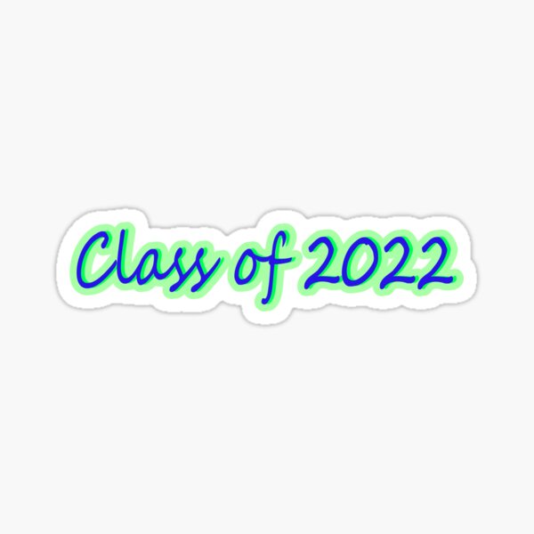 "Class of 2022 (blue and green)" Sticker for Sale by Artistgirl202 ...