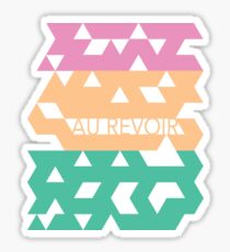 Au Revoir: Stickers | Redbubble