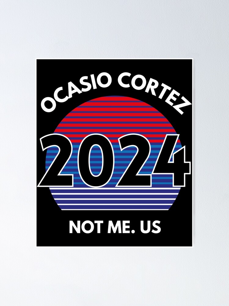 "AOC See Through - AOC 2024 - Not Me Us " Poster for Sale by ...