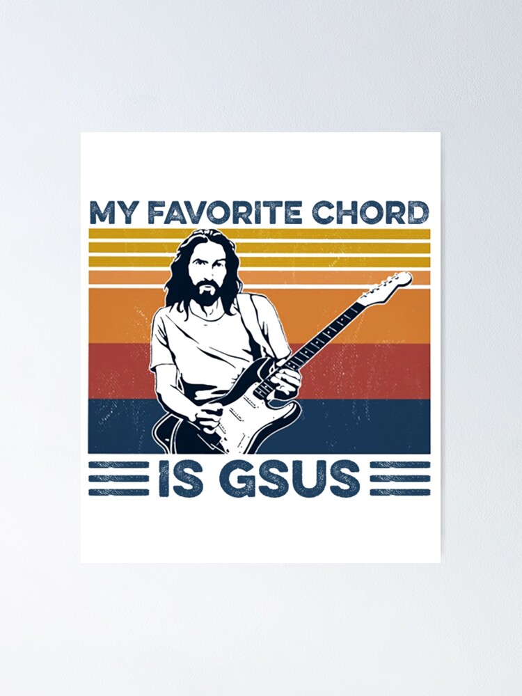 "My Favorite Chord Is Gsus Jesus Playing Guitar Vintage" Poster for ...