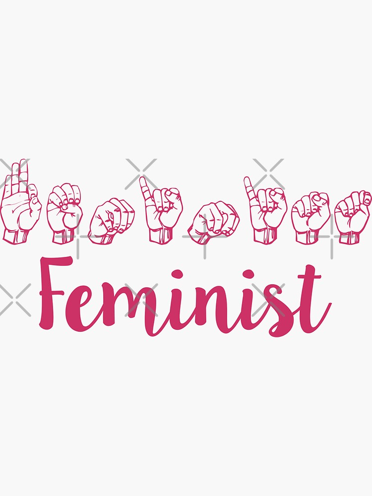 "Feminist Sign Language" Sticker for Sale by MadEDesigns | Redbubble