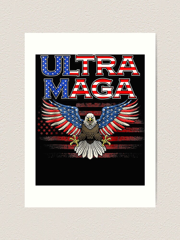 "Ultra Maga Proud Ultra-Maga" Art Print for Sale by ArthurClaessens ...