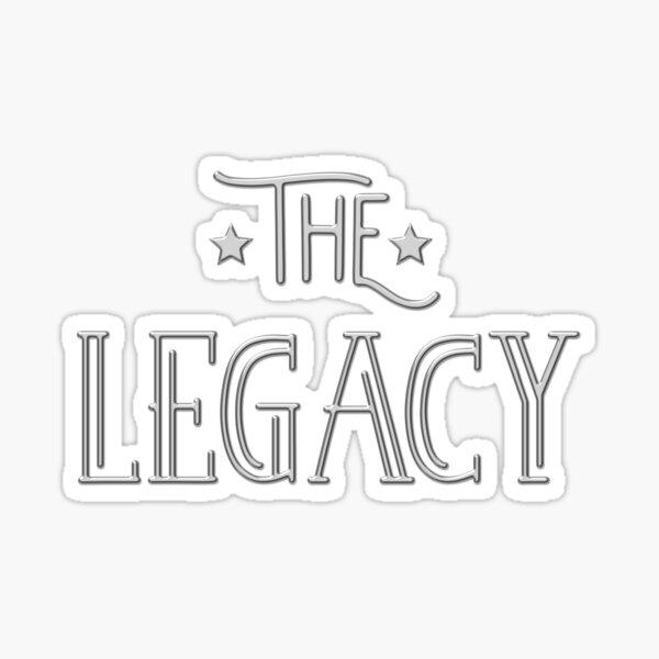 "the legacy" Sticker for Sale by MarykeBotha | Redbubble