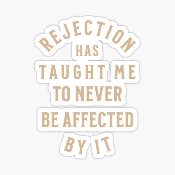 "Inspirational Quote About Rejection" Sticker for Sale by ...