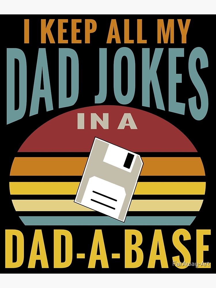 "Database Fathers Day Funny Dad Jokes Retro Dad" Poster for Sale by ...