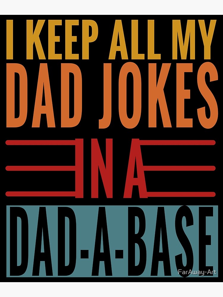 "Fathers Day Database Retro Dad Jokes Funny Dad" Poster by FarAway-Art ...