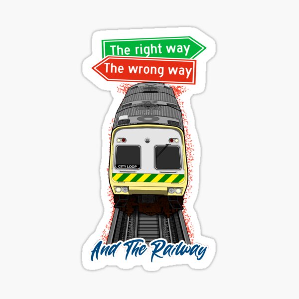 "The Right Way, The Wrong Way and the Railway" Sticker for Sale by ...