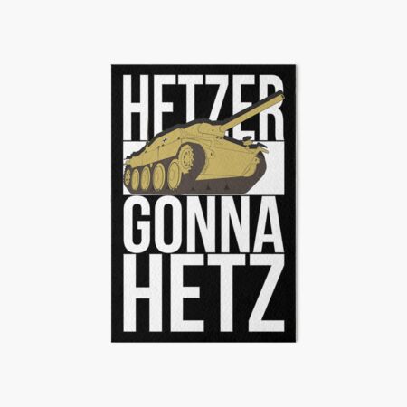 "Hetzer Gonna HETZ" Art Board Print for Sale by FAawRay | Redbubble
