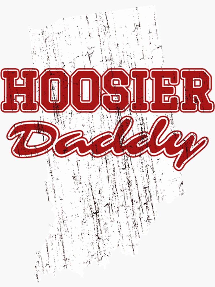 "Hoosier Daddy - Indiana State Pride Essential T-Shirt" Sticker for ...