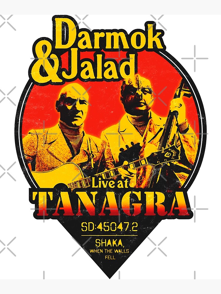"Darmok And Jalad At Tanagra" Poster for Sale by SniftywasSky | Redbubble