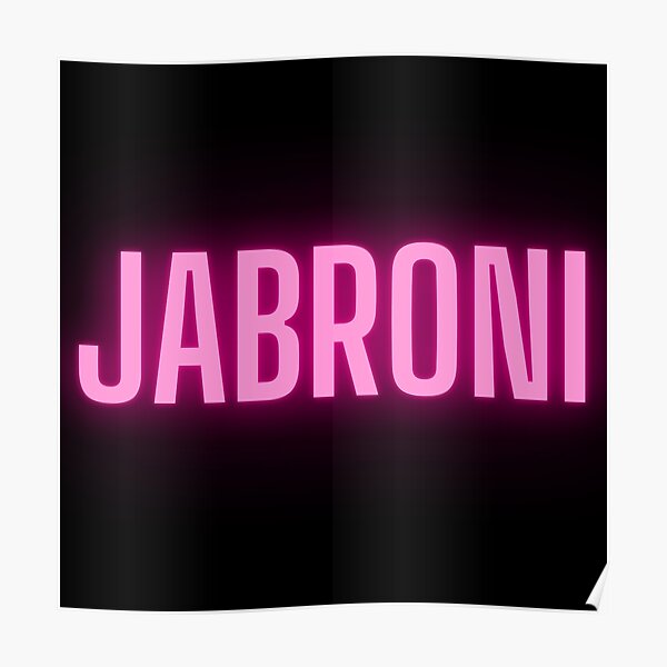 "JABRONI 2" Poster for Sale by JGVentures | Redbubble