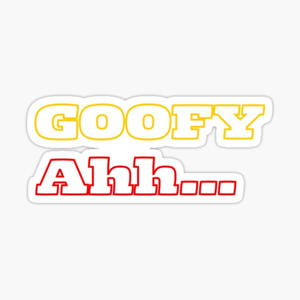 "Goofy Ahh" Sticker for Sale by Pixelish | Redbubble