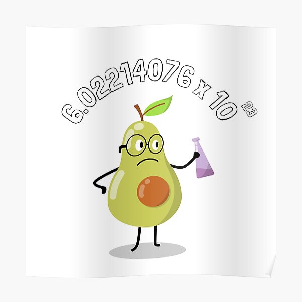 "Avogadro number with lab-avocado" Poster by majasdesign | Redbubble