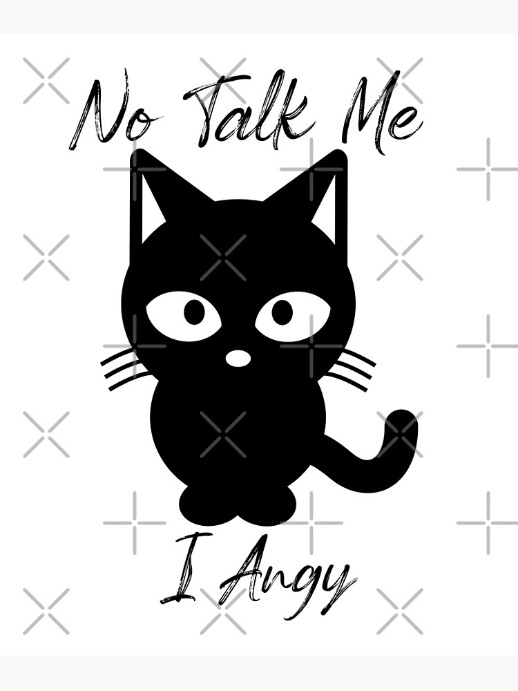 Poster « No Talk Me I Angy cat - dessin animé humoristique de petit ...