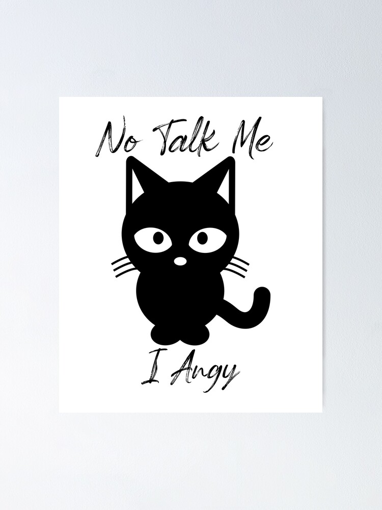 Poster « No Talk Me I Angy cat - dessin animé humoristique de petit ...