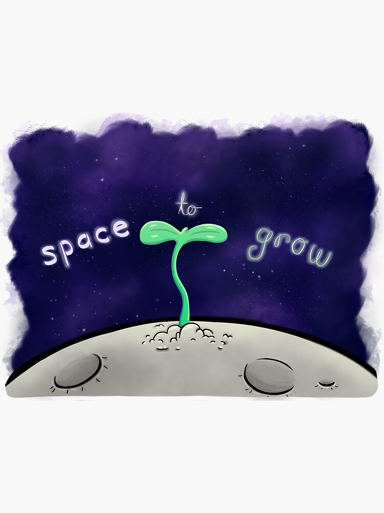 "space to grow" Sticker for Sale by softrock | Redbubble