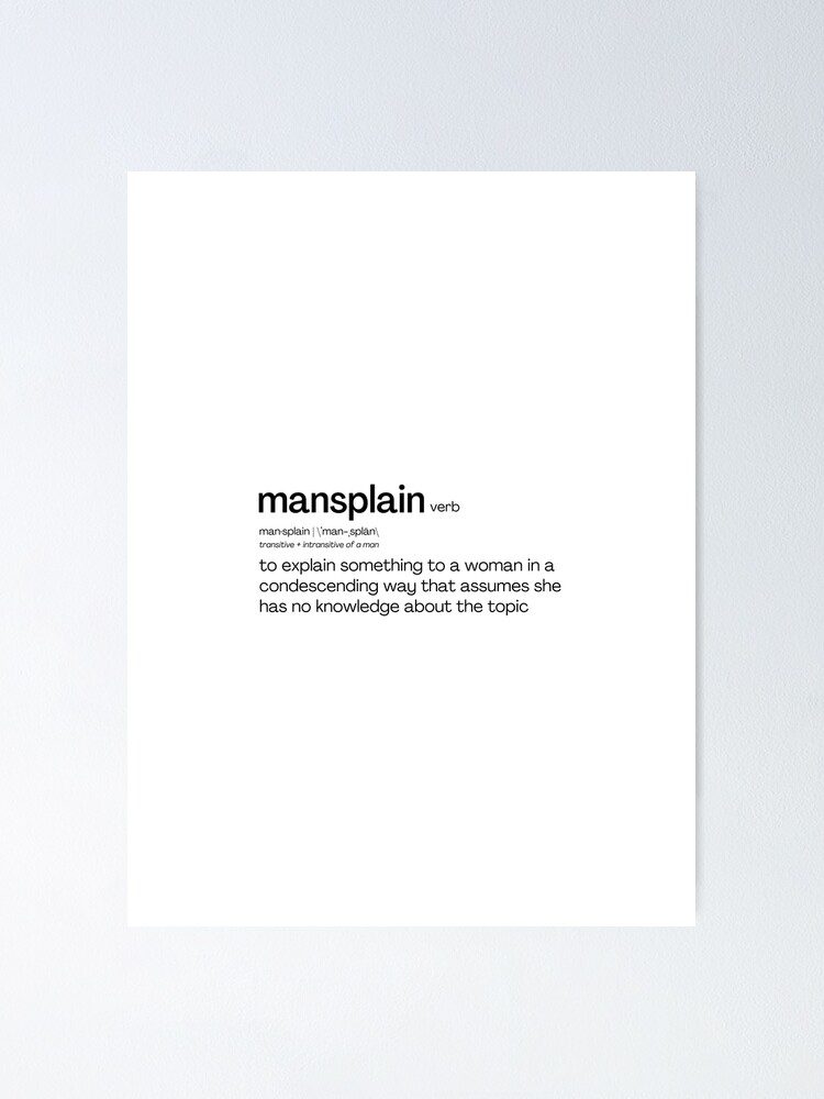 "Mansplain • Let Me Explain It To You" Poster for Sale by ToyoYukimura ...