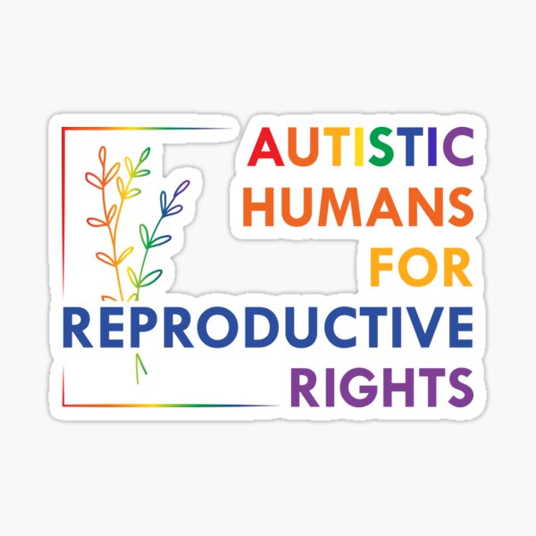 "Autistic Humans for Reproductive Rights | Crescent Moon Movement | Pro ...