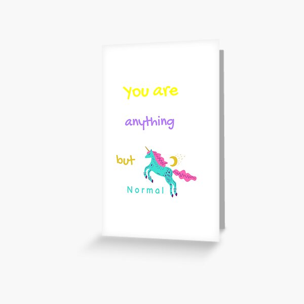 "You are Anything But Normal quote, normal, amazing, cool, great ...