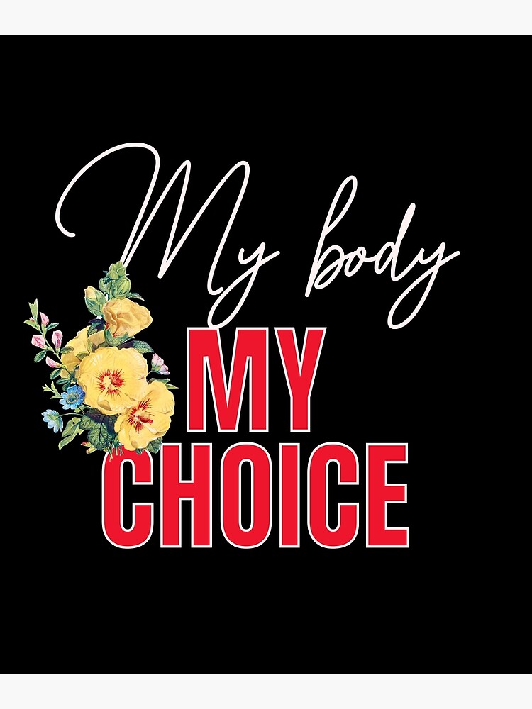 "My body my choice pro choice movement water color flowers typography ...