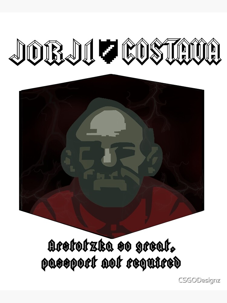 "Jorji Costava | Glory to Arstotzka" Photographic Print for Sale by ...