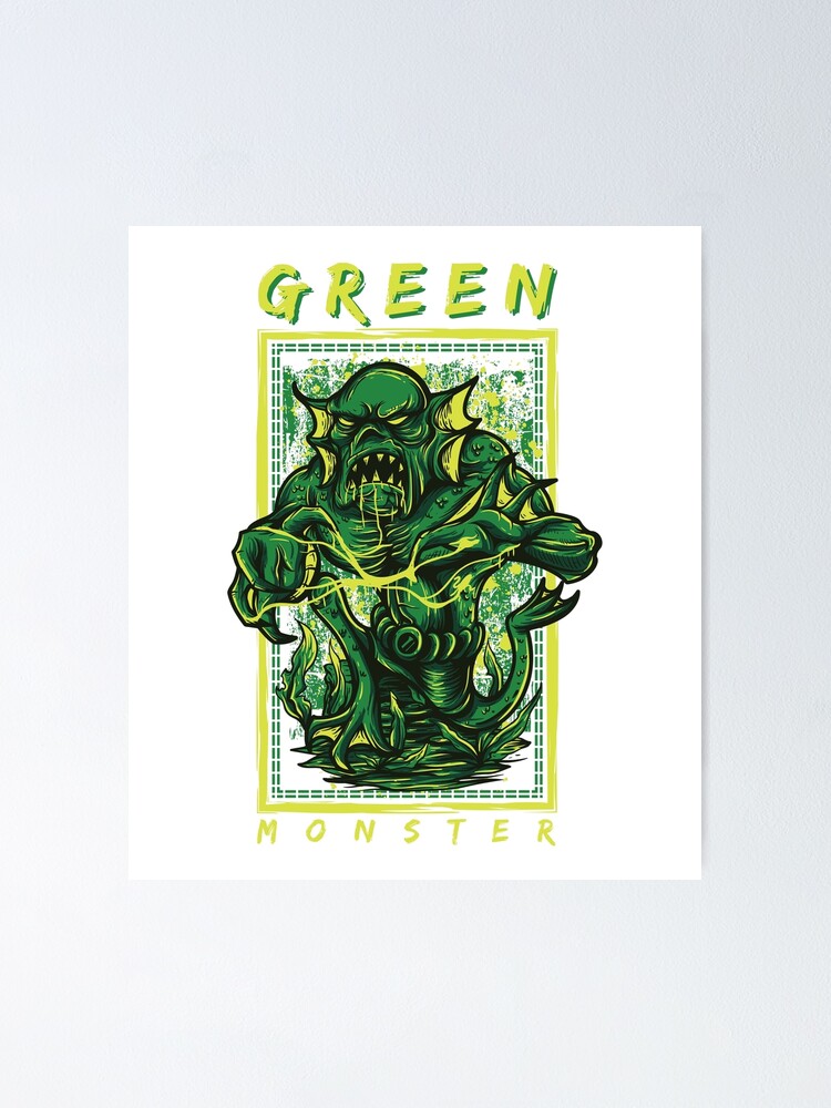 "GREEN MONSTER" Poster for Sale by novasis | Redbubble