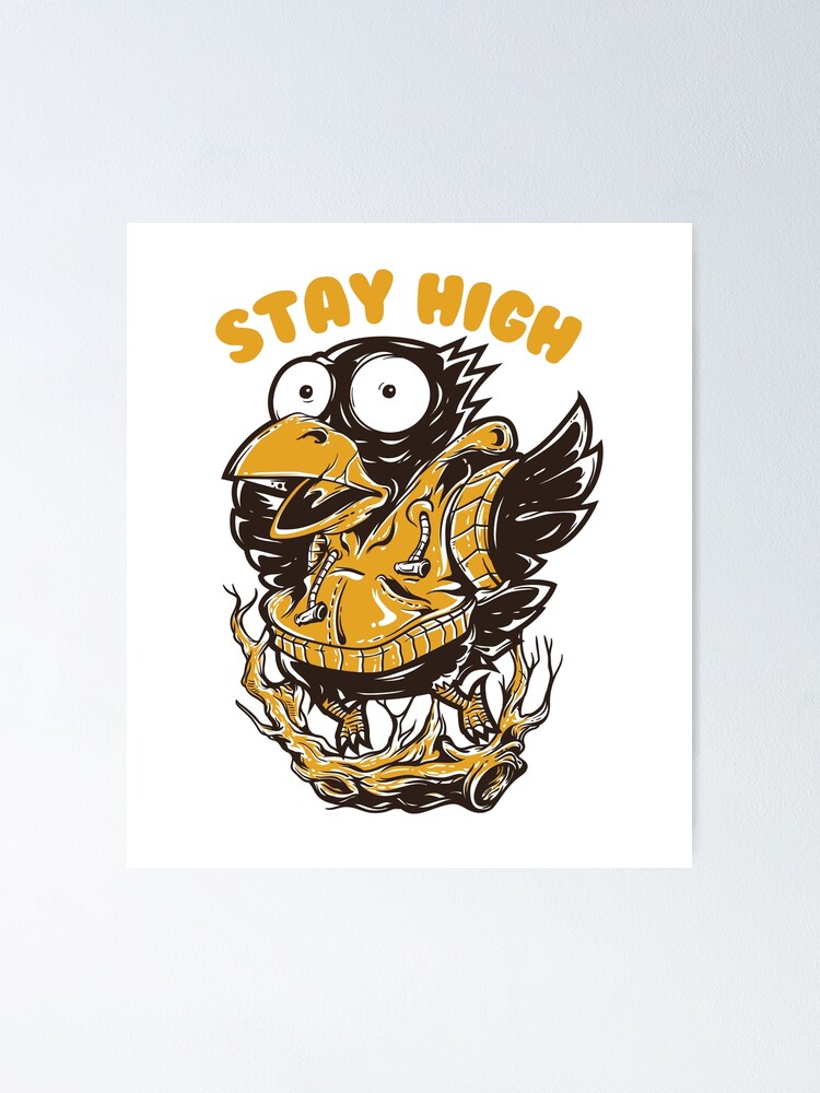 "STAY HIGH" Poster for Sale by novasis | Redbubble