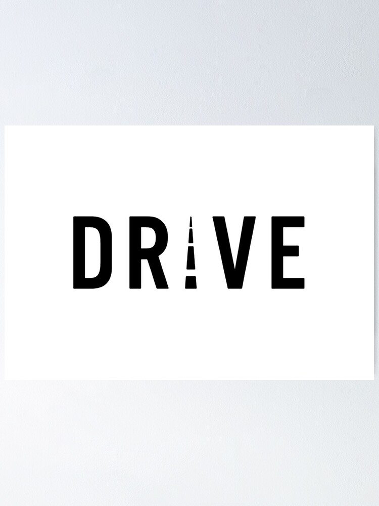 "Drive | Word Creative artwork | For White" Poster for Sale by Nick ...