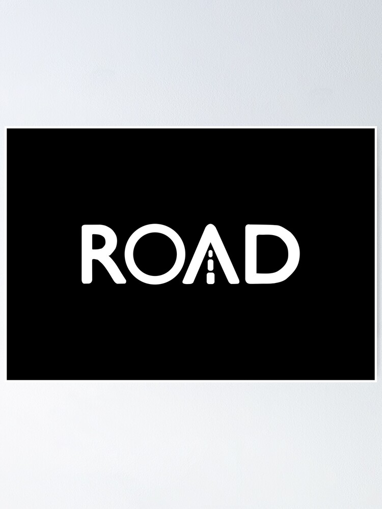 "ROAD | Word Creative artwork | For Black" Poster for Sale by Nick ...