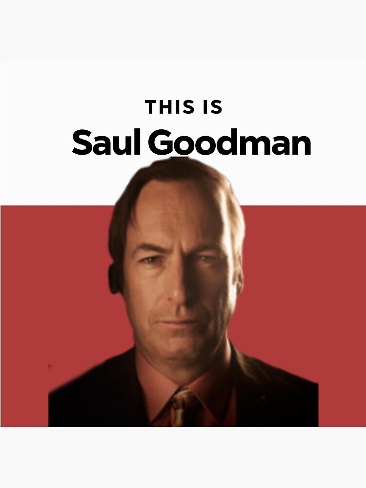 "This is Saul Goodman" Poster for Sale by Saul-Goodmemes | Redbubble