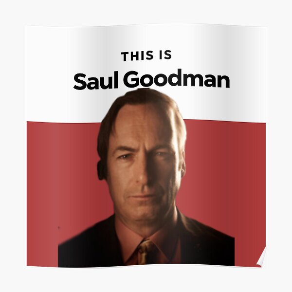 "This is Saul Goodman" Poster for Sale by Saul-Goodmemes | Redbubble