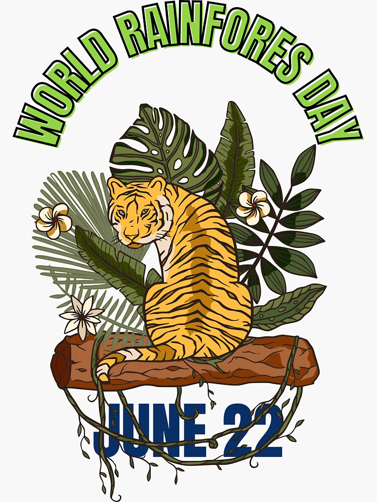 "World rainforest day june 22" Sticker by Green-peaK | Redbubble