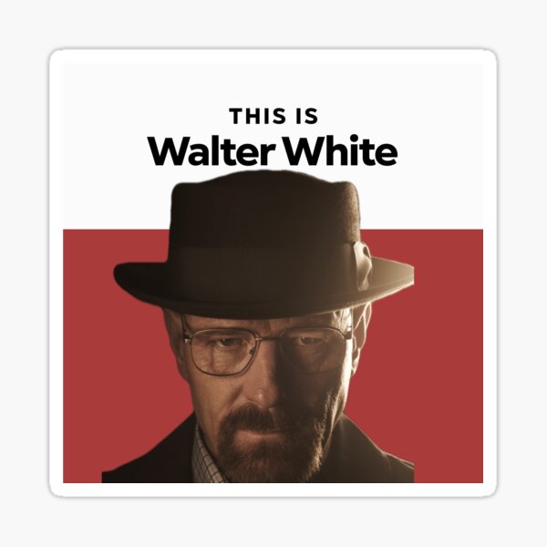 "This is Walter White" Sticker for Sale by Saul-Goodmemes | Redbubble