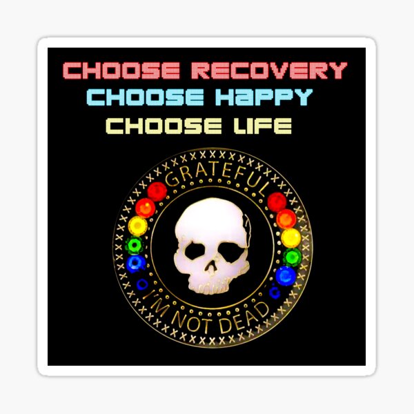 "Choose recovery " Sticker by DIRTY-GECKO | Redbubble