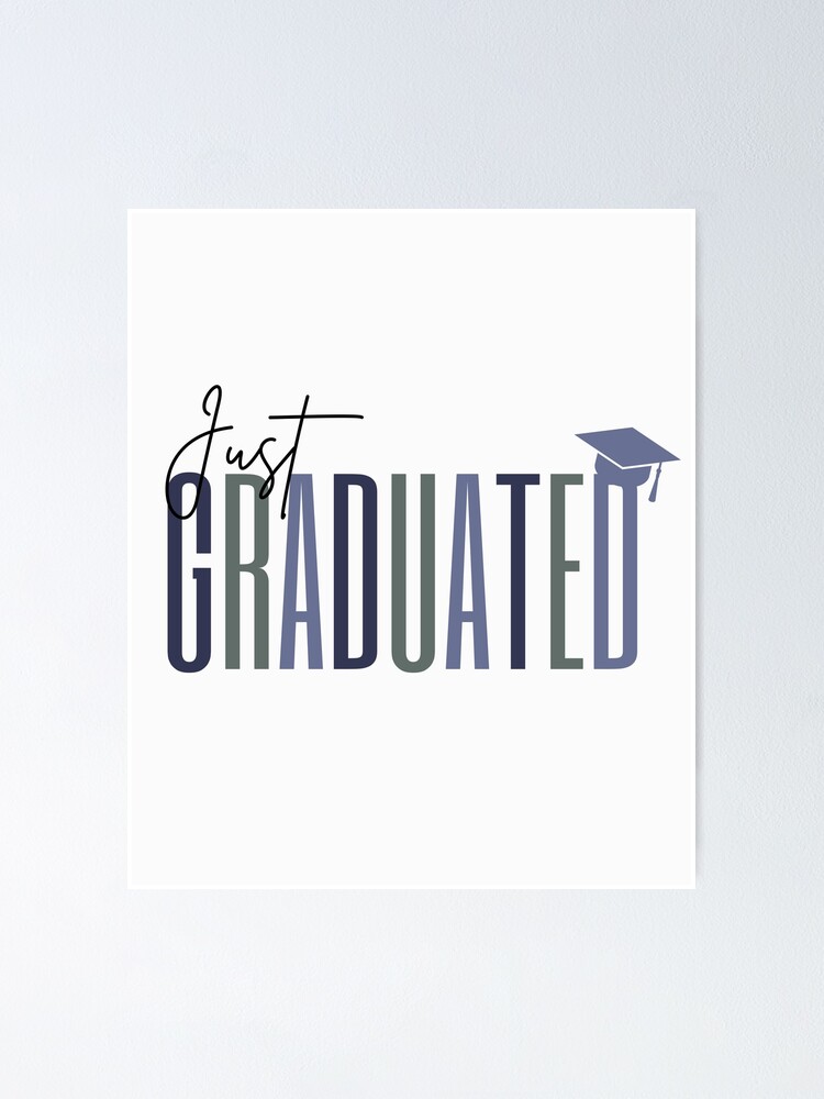 "Just graduated 2022 | Graduation | Graduated student" Poster for Sale ...
