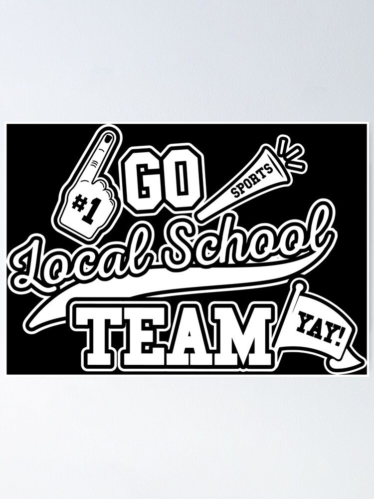 "Local School Team" Poster for Sale by Nazonian | Redbubble