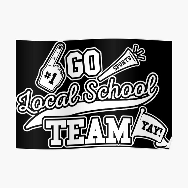 "Local School Team" Poster for Sale by Nazonian | Redbubble