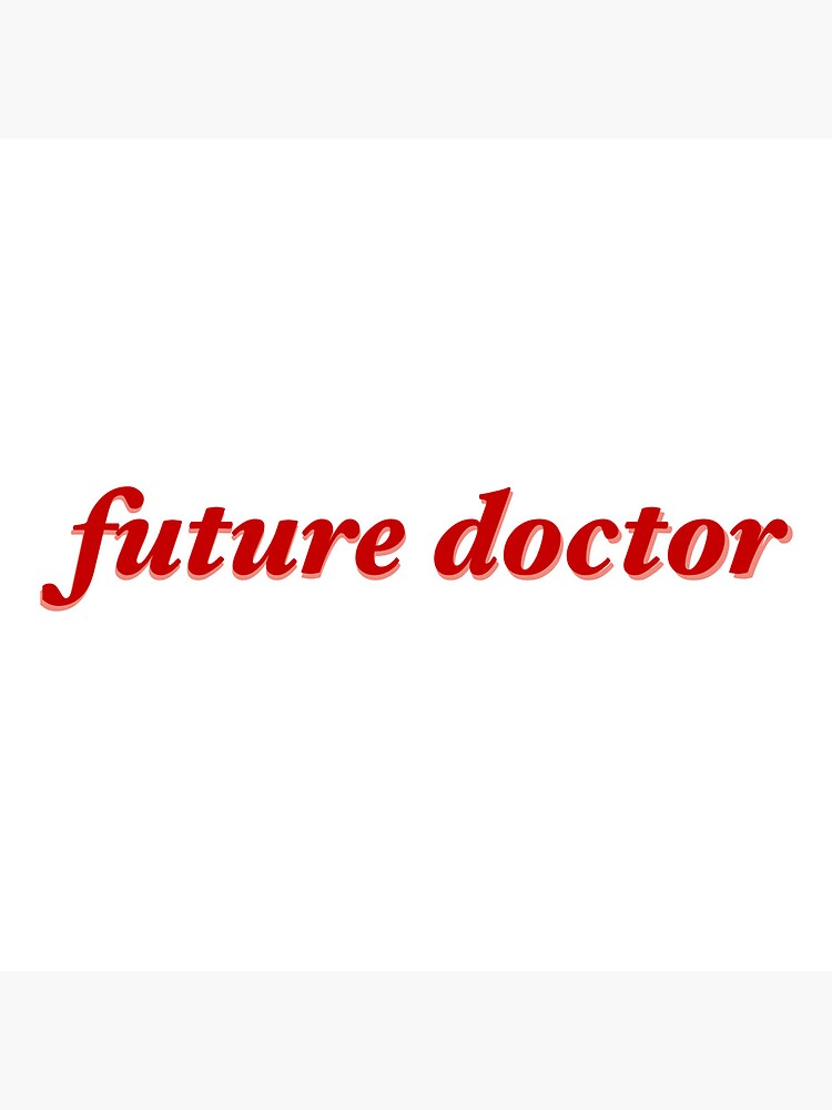 "future doctor - red design" Poster for Sale by turm3ric | Redbubble